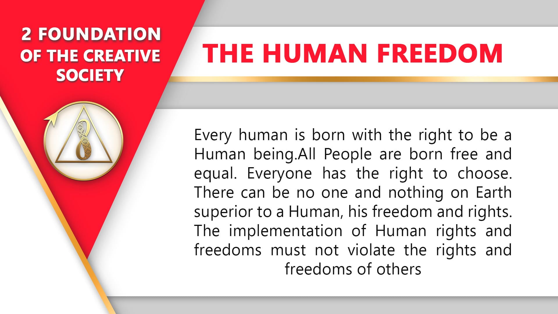 CREATIVE SOCIETY IS A GUARANTEE OF FREEDOM AND EQUAL RIGHTS FOR EVERY ...