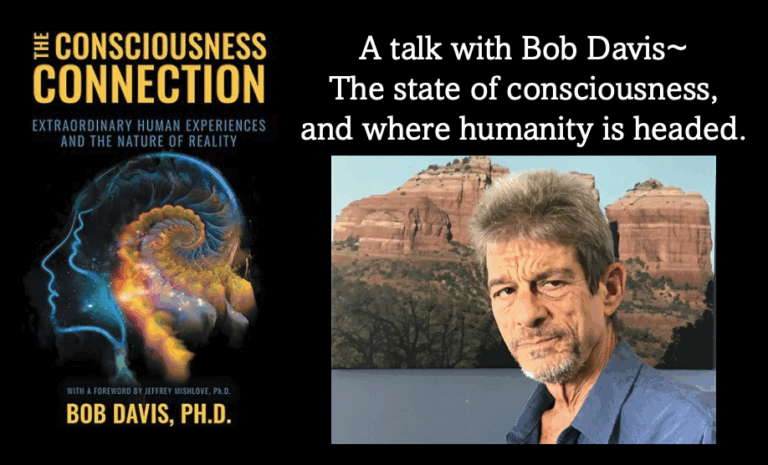 The Consciousness Connection - An interview With Dr. Bob Davis ...